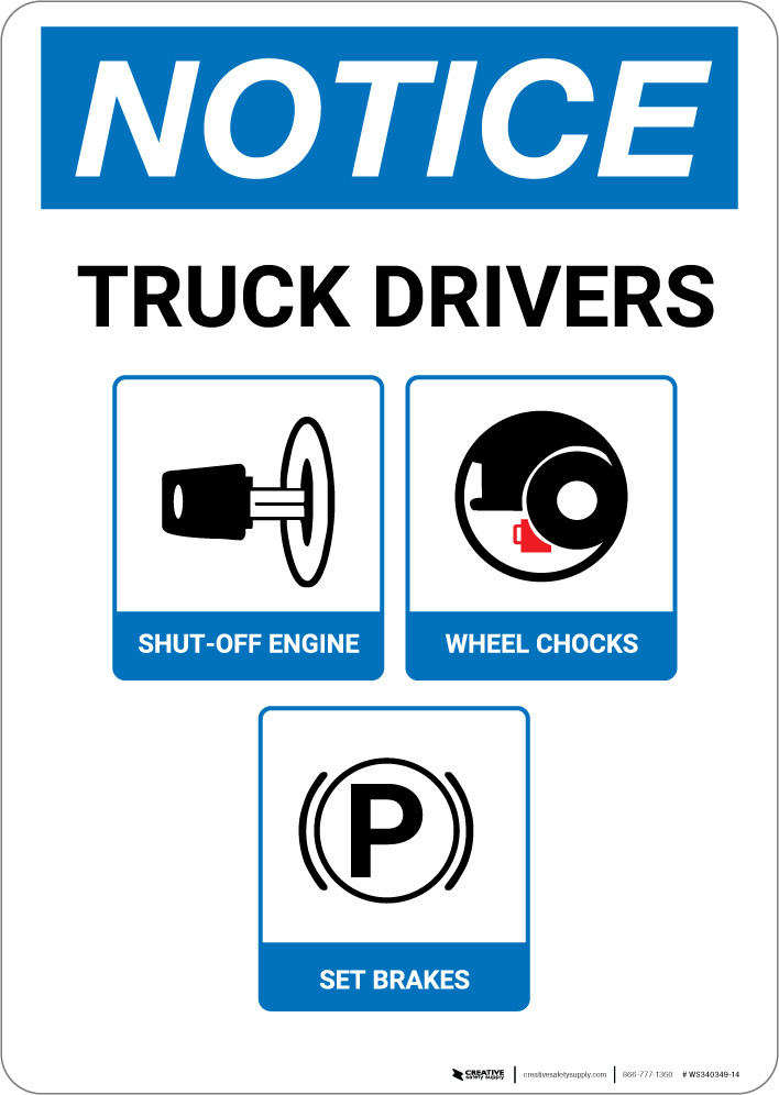 Notice: Truck Drivers Shut-Off Engine Set Brakes Wheel Chocks with ...