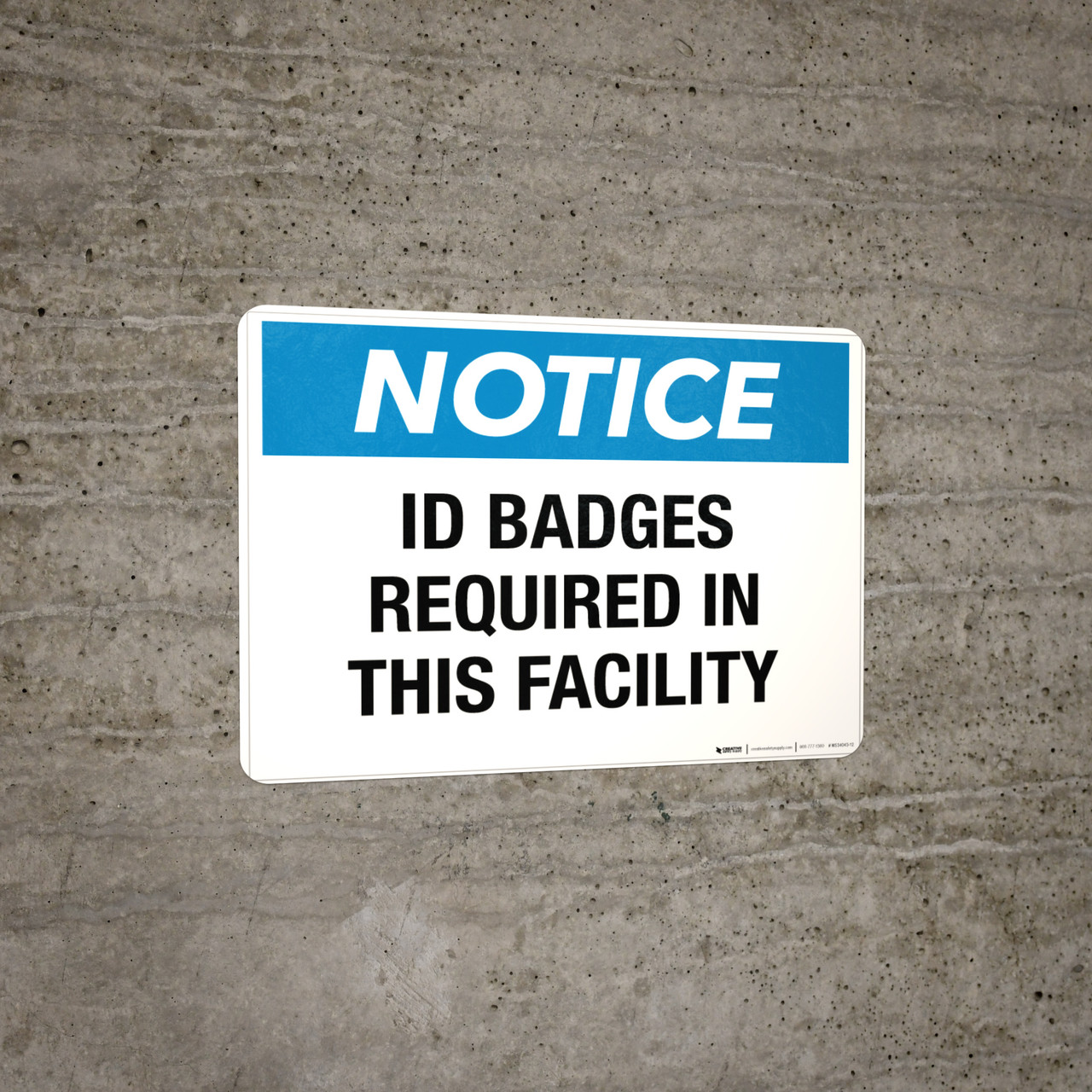 Notice: ID Badges Required in This Facility - Wall Sign | Creative ...