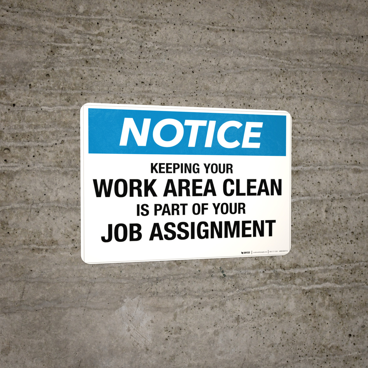Notice: Keeping Your Work Area Clean is Part of Your Job Assignment ...
