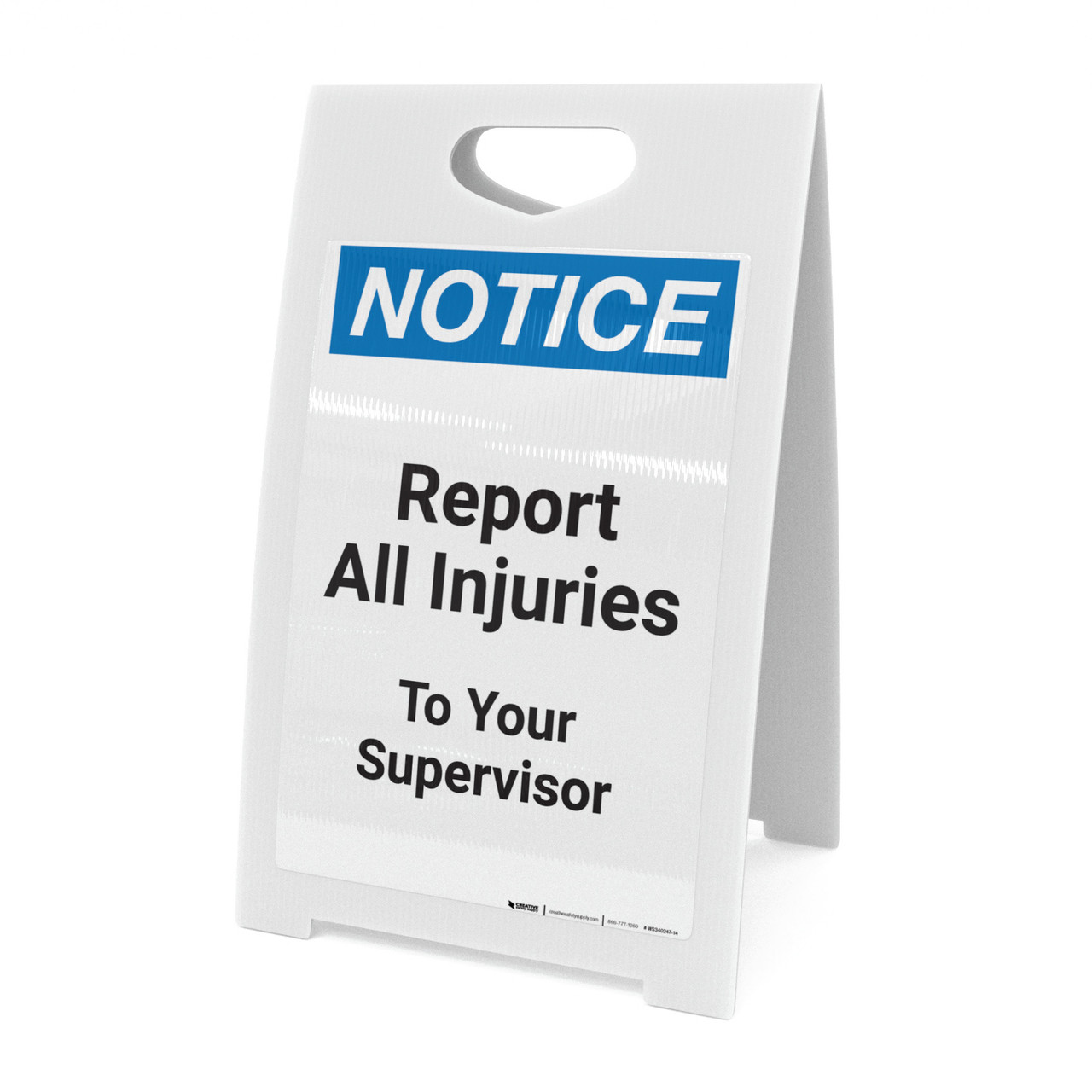 Notice: Report All Injuries To Your Supervisor - A-Frame Sign
