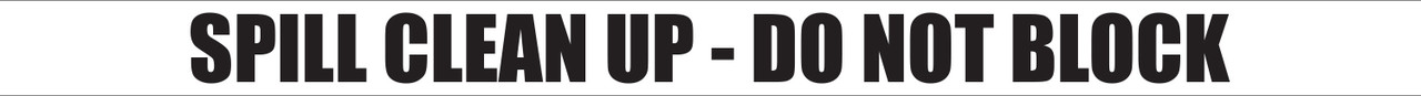 Spill Clean Up - Do not block - Inline Printed Floor Marking Tape