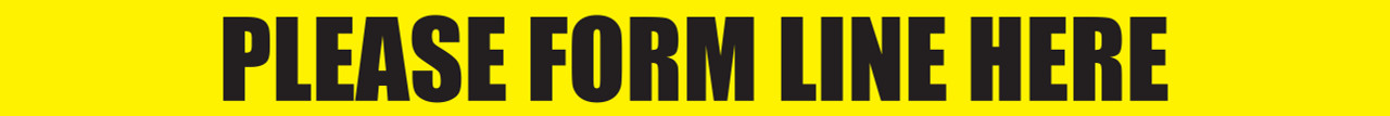 Please Form Line Here - Inline Printed Floor Marking Tape