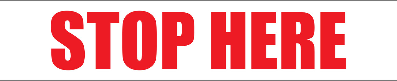 Stop Here - Inline Printed Floor Marking Tape | Creative Safety Supply