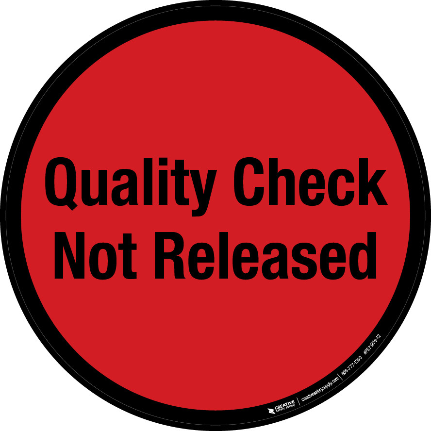 Quality Check Not Released Floor Sign