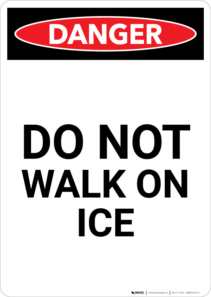 Do Not Walk On Ice - Portrait Wall Sign
