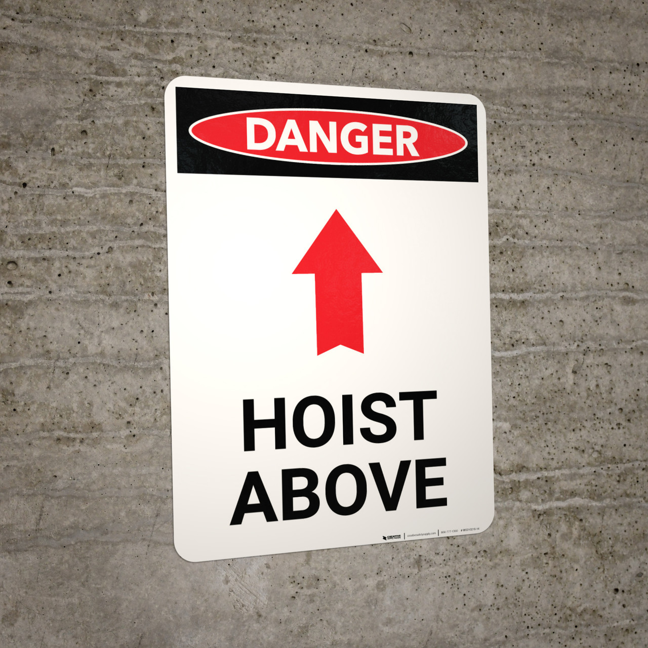 Hoist Above Sign With Arrow - Portrait Wall Sign | Creative Safety Supply