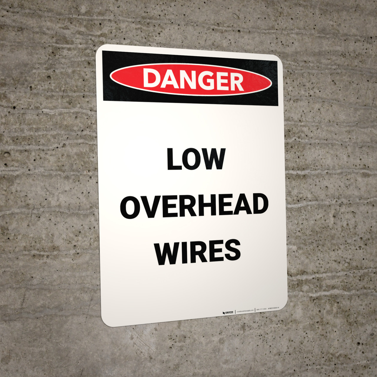 Low Overhead Wires - Portrait Wall Sign | Creative Safety Supply