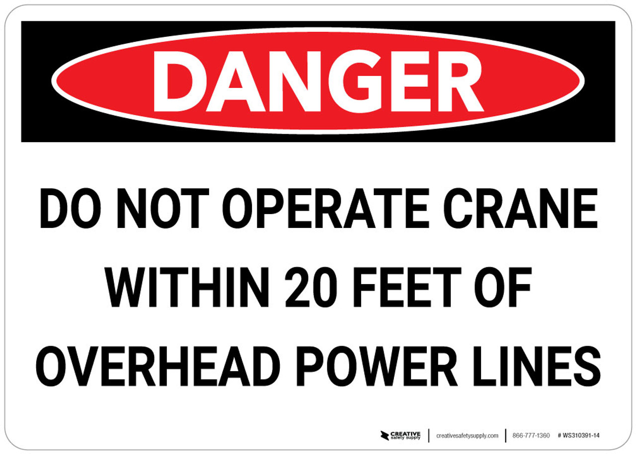 Danger Do Not Operate Crane Within 20 Feet Of Overhead Power Lines