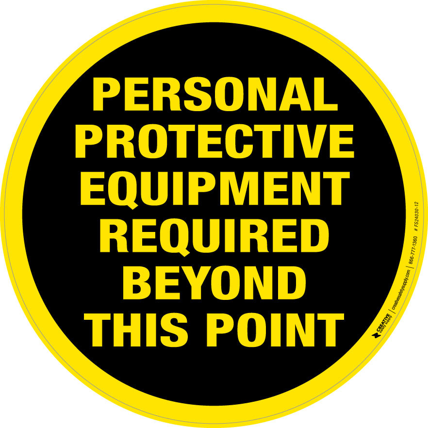 Personal Protective Equipment Required Beyond This Point - Floor Sign
