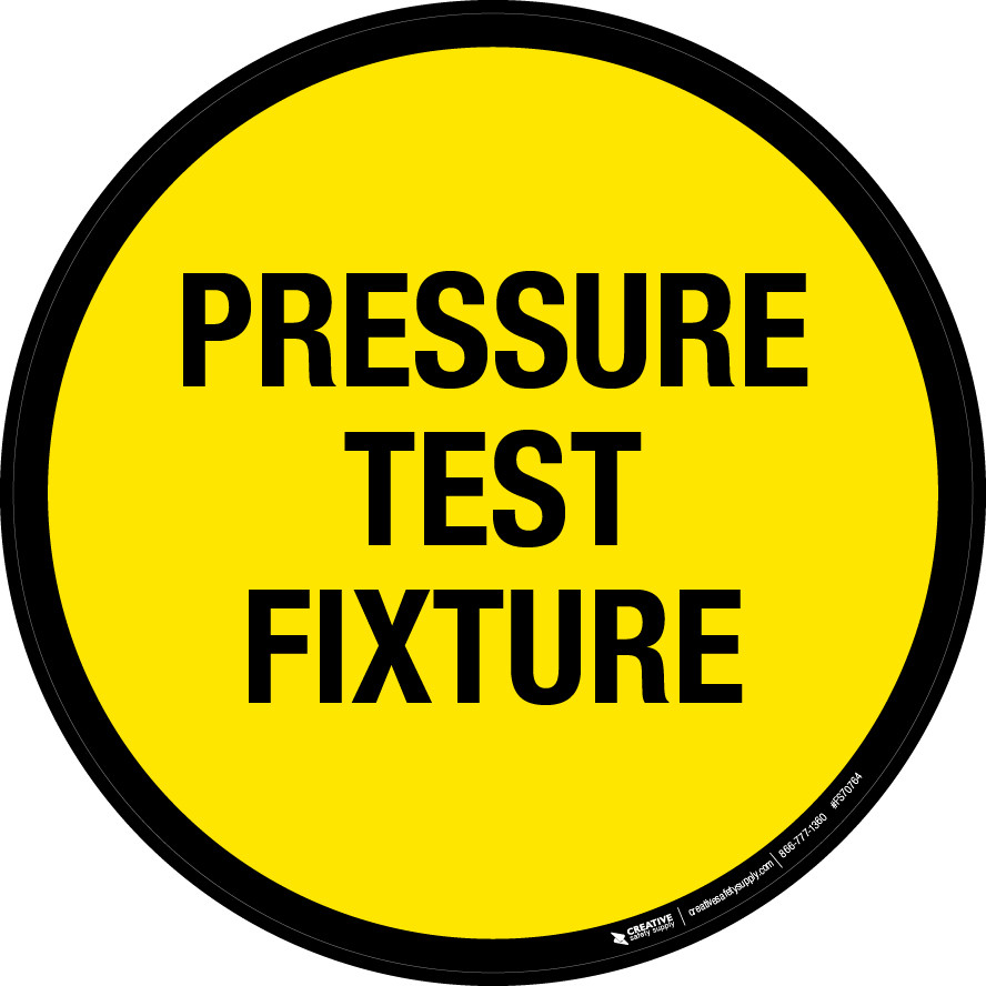 Pressure Test Fixture Floor Sign