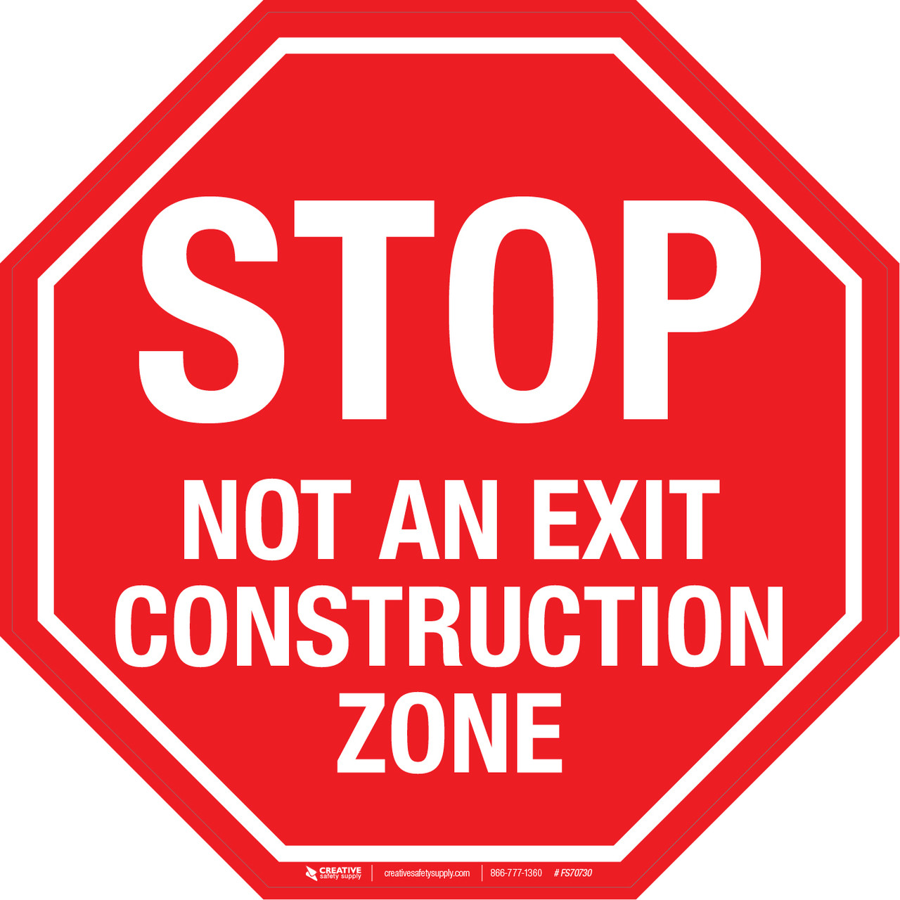 Stop Not An Exit Construction Zone Floor Sign Floor Sign