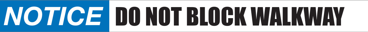Notice: Do Not Block Walkway - Inline Printed Floor Marking Tape ...