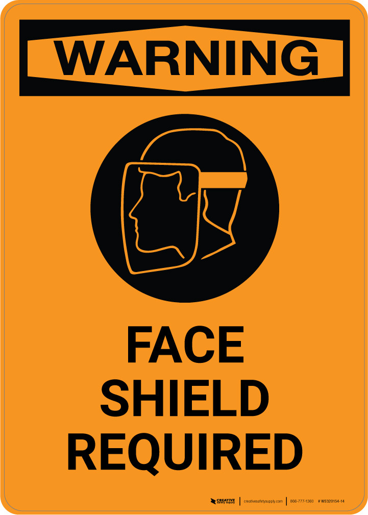 Warning: Face Shield Required with Icon - Portrait Wall Sign | Creative ...