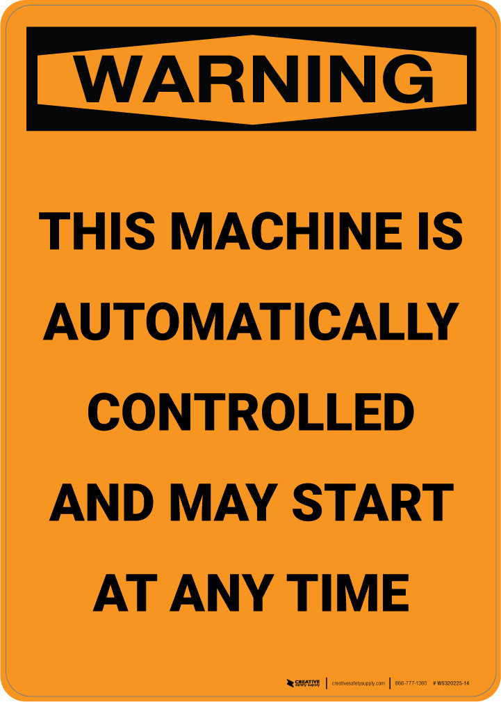 Warning: Machine Automatically Controlled - Portrait Wall Sign