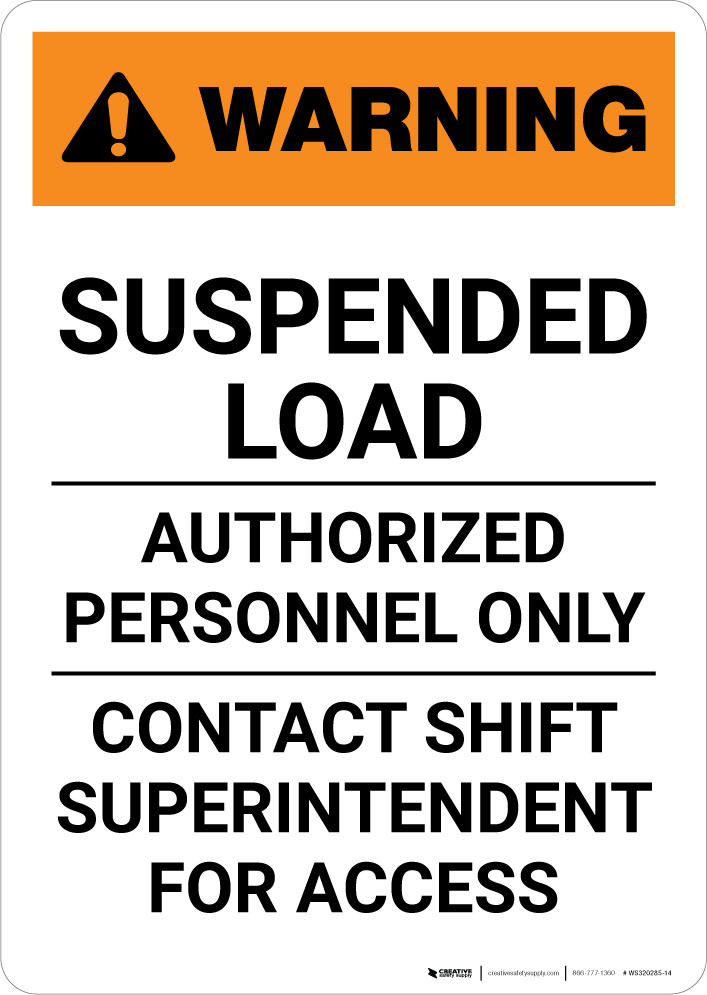 Warning: Suspended Load - Authorized Personnel Only - Contact Shift ...