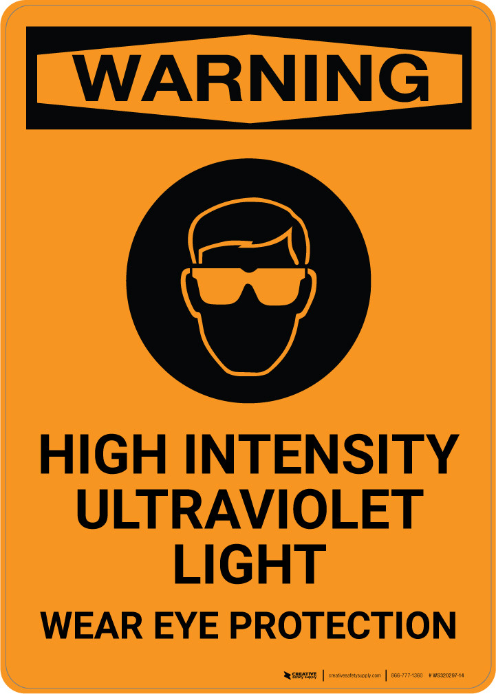 Warning: High Intensity Ultraviolet Light - Wear Eye Protection with ...