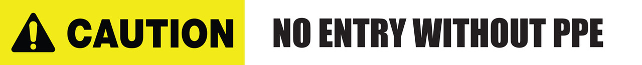 Caution: No Entry Without PPE - Inline Printed Floor Marking Tape