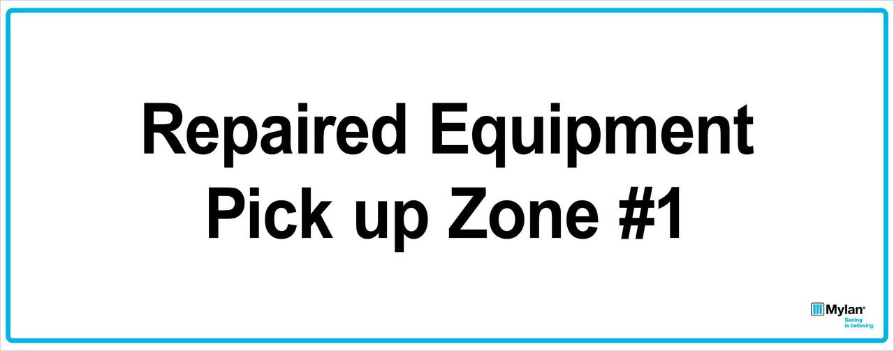 Wall Sign: (Mylan Logo) Repaired Equipment Pick Up Zone #1 16"x40 ...