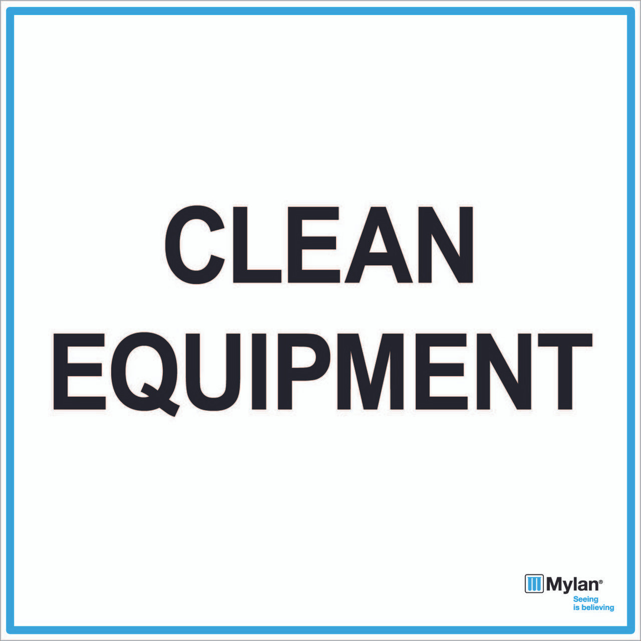 Wall Sign: (Mylan Logo) Clean Equipment 20"x20" (Mounted on 3mm PVC ...