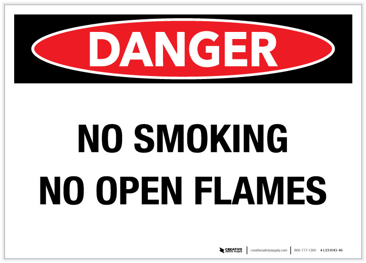 Danger: No Smoking No Open Flames - Label | Creative Safety Supply