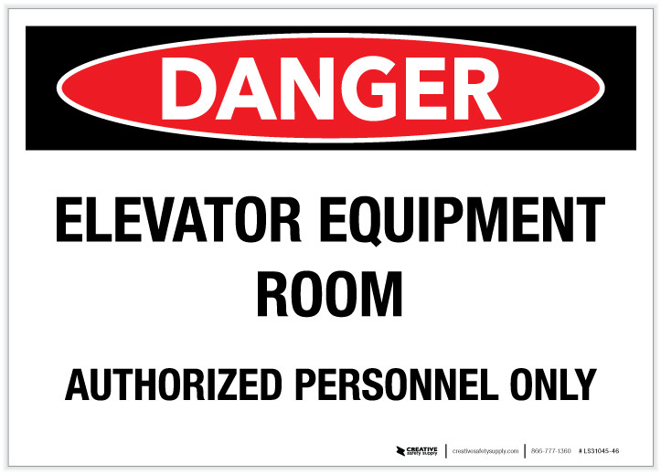 Danger: Elevator Equipment Room/Authorized Personnel Only - Label