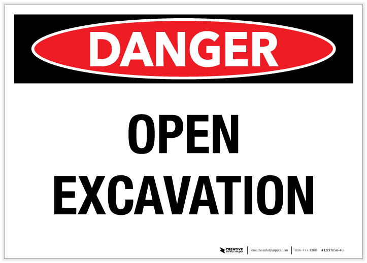 Danger: Open Excavation - Label | Creative Safety Supply
