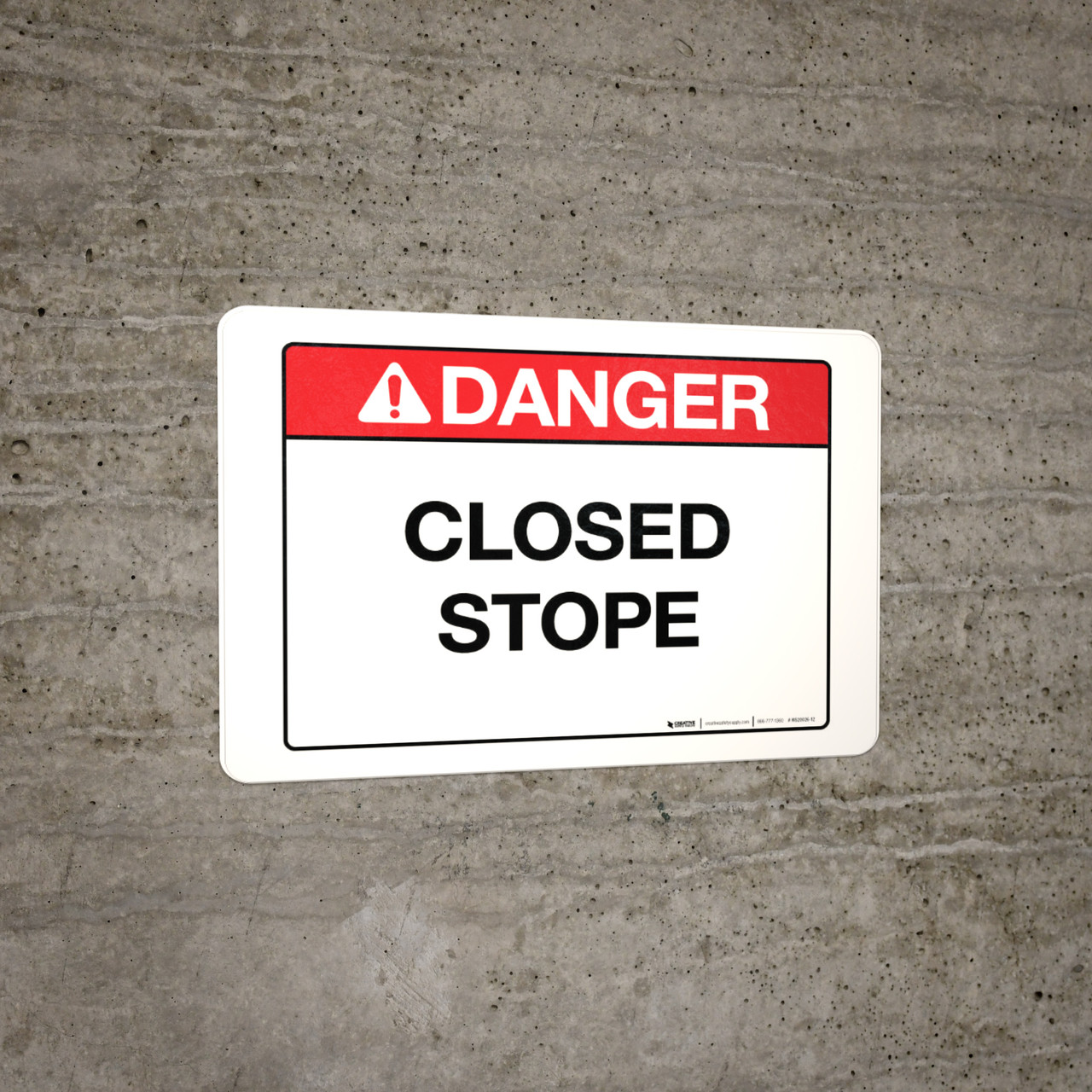 Danger - Closed Stope - Wall Sign