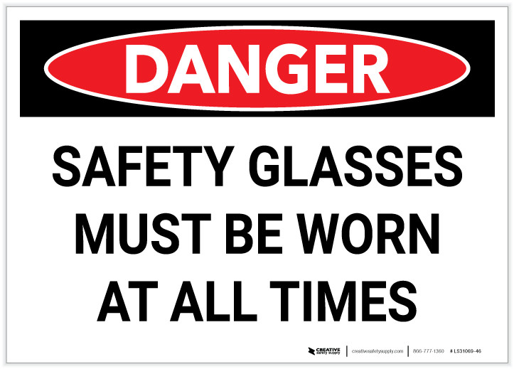 Danger: Safety Glasses Must be Worn at All Times - Label | Creative ...