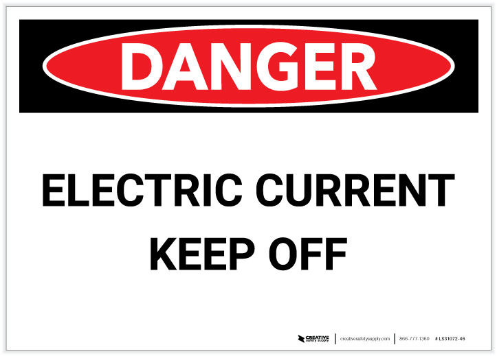 Danger: Electric Current/Keep Off - Label | Creative Safety Supply
