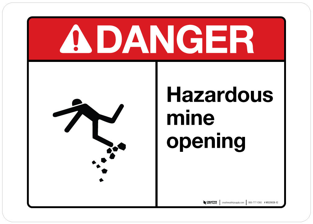 Danger - Hazardous Mine Opening - Wall Sign | Creative Safety Supply