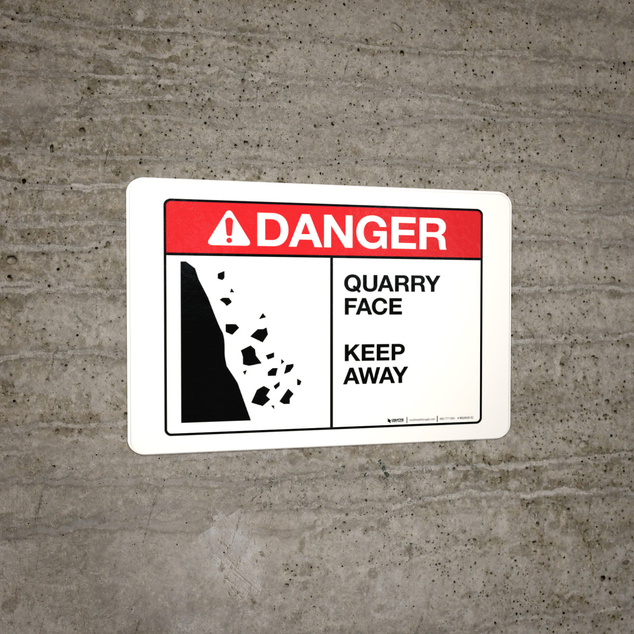 Danger - Quarry Face - Keep Away - Wall Sign | Creative Safety Supply