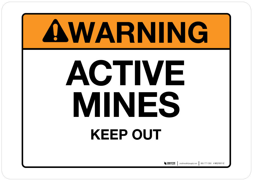 Warning - Active Mines - Wall Sign | Creative Safety Supply