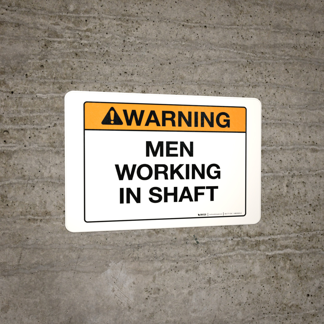 Warning - Men Working in Shaft - Wall Sign | Creative Safety Supply