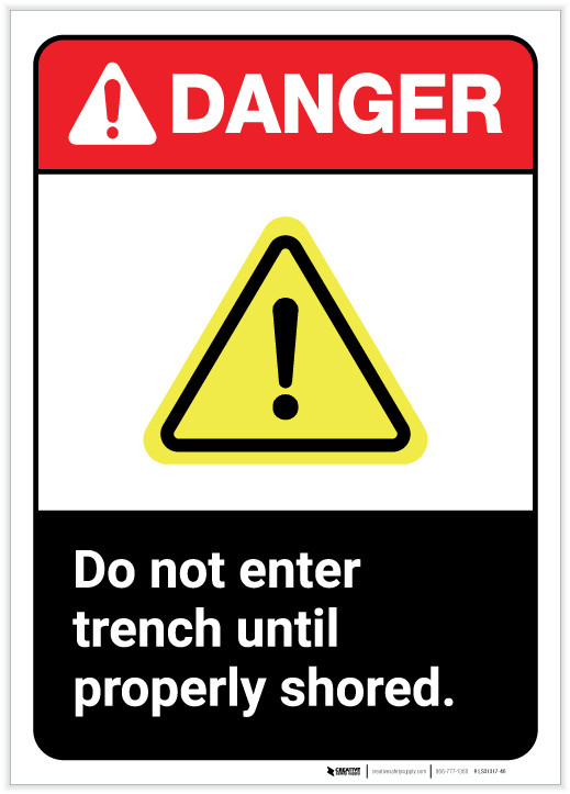 Danger: Do Not Enter Trench Until Properly Shored - Label | Creative ...