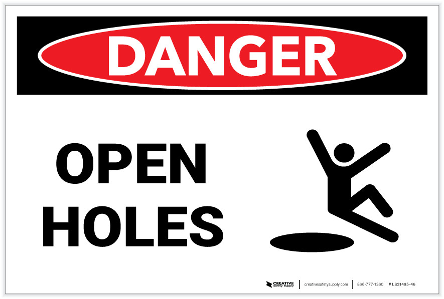 Danger: Open Holes with Graphic - Label | Creative Safety Supply