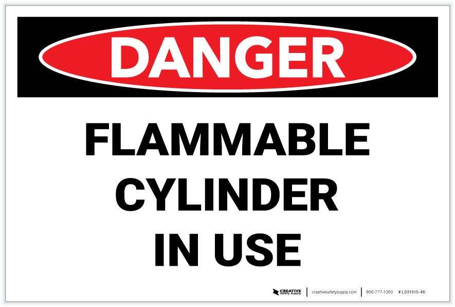 Danger: Flammable Cylinder in Use - Label | Creative Safety Supply