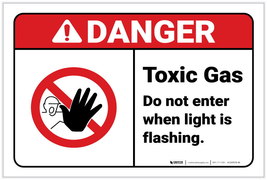 Danger: Toxic Gas Do Not Enter When Light Flashes - Label