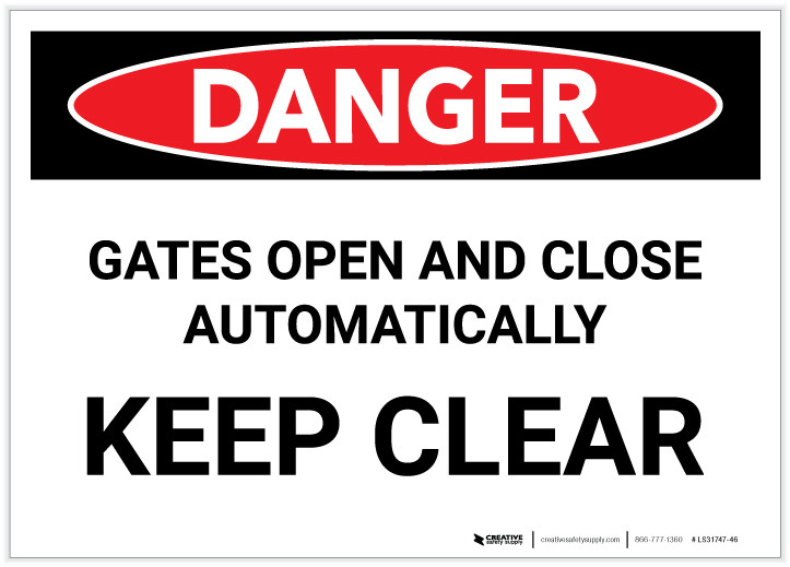 Danger: Gates Open and Close Automatically Keep Clear - Label ...