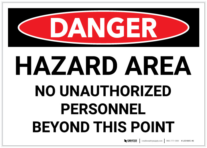 Danger: Hazard Area/No Unathorized Personnel Beyond This Point - Label