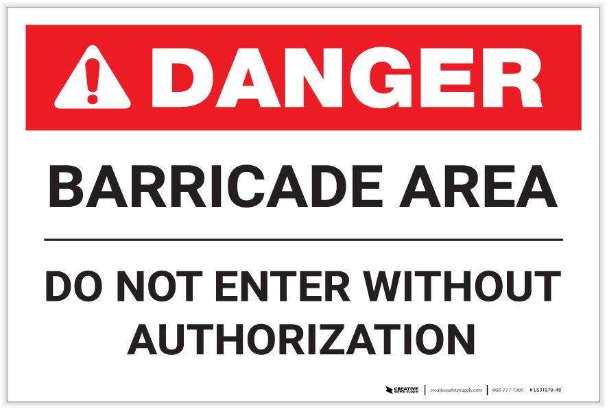 Danger: Barricade Area Do Not Enter Landscape - Label | Creative Safety ...