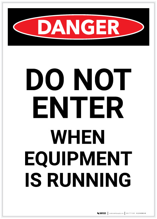 Danger: Do Not Enter When Equipment is Running Portrait - Label ...