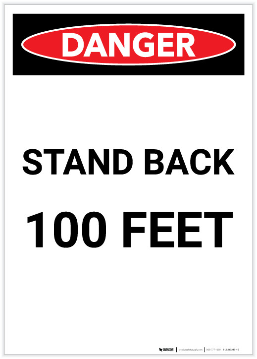 Danger: Stand Back 100 Feet Portrait - Label | Creative Safety Supply