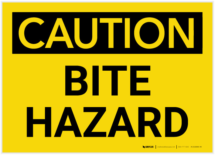 Caution: Bite Hazard - Label
