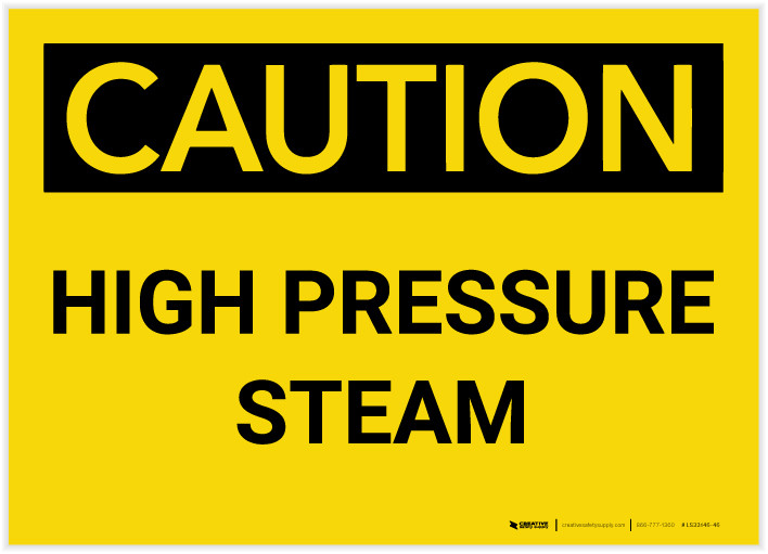 Caution: High Pressure Steam - Label