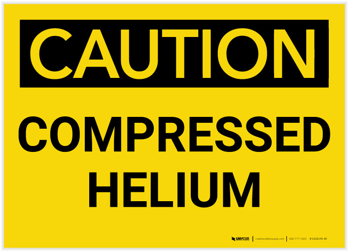 Caution: Compressed Helium - Label | Creative Safety Supply