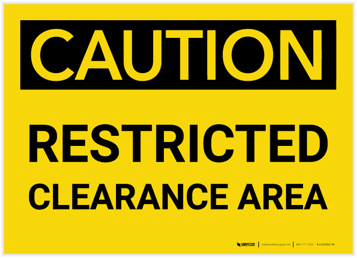 Caution: Restricted Clearance Area - Label | Creative Safety Supply
