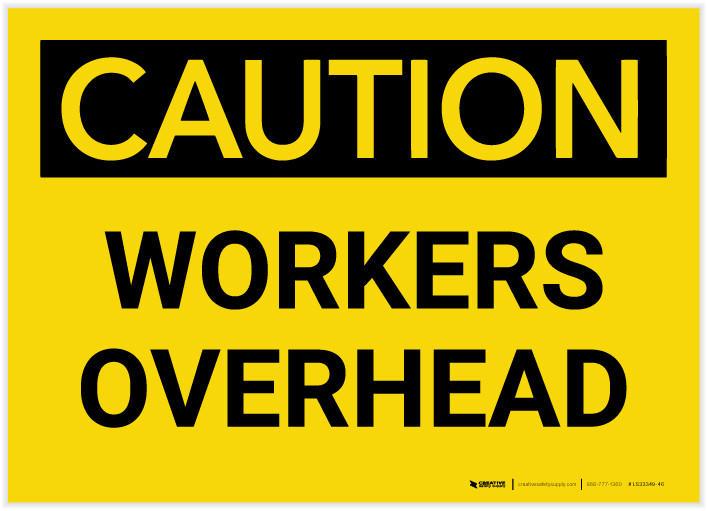 Caution: Workers Overhead - Label