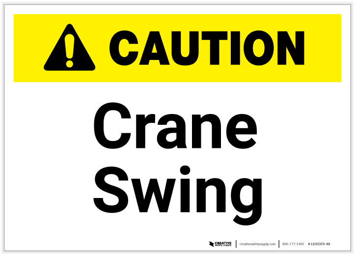 Caution: Crane Swing ANSI - Label | Creative Safety Supply
