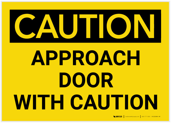 Caution: Approach Door with Caution - Label | Creative Safety Supply