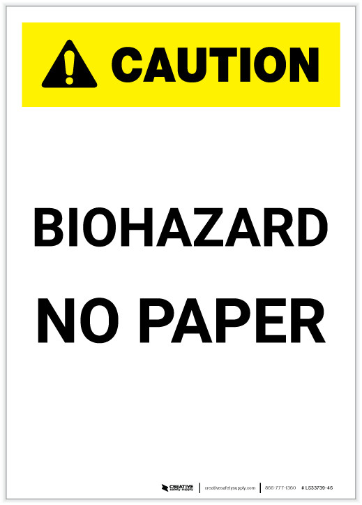 Caution: Biohazard No Paper Portrait - Label | Creative Safety Supply